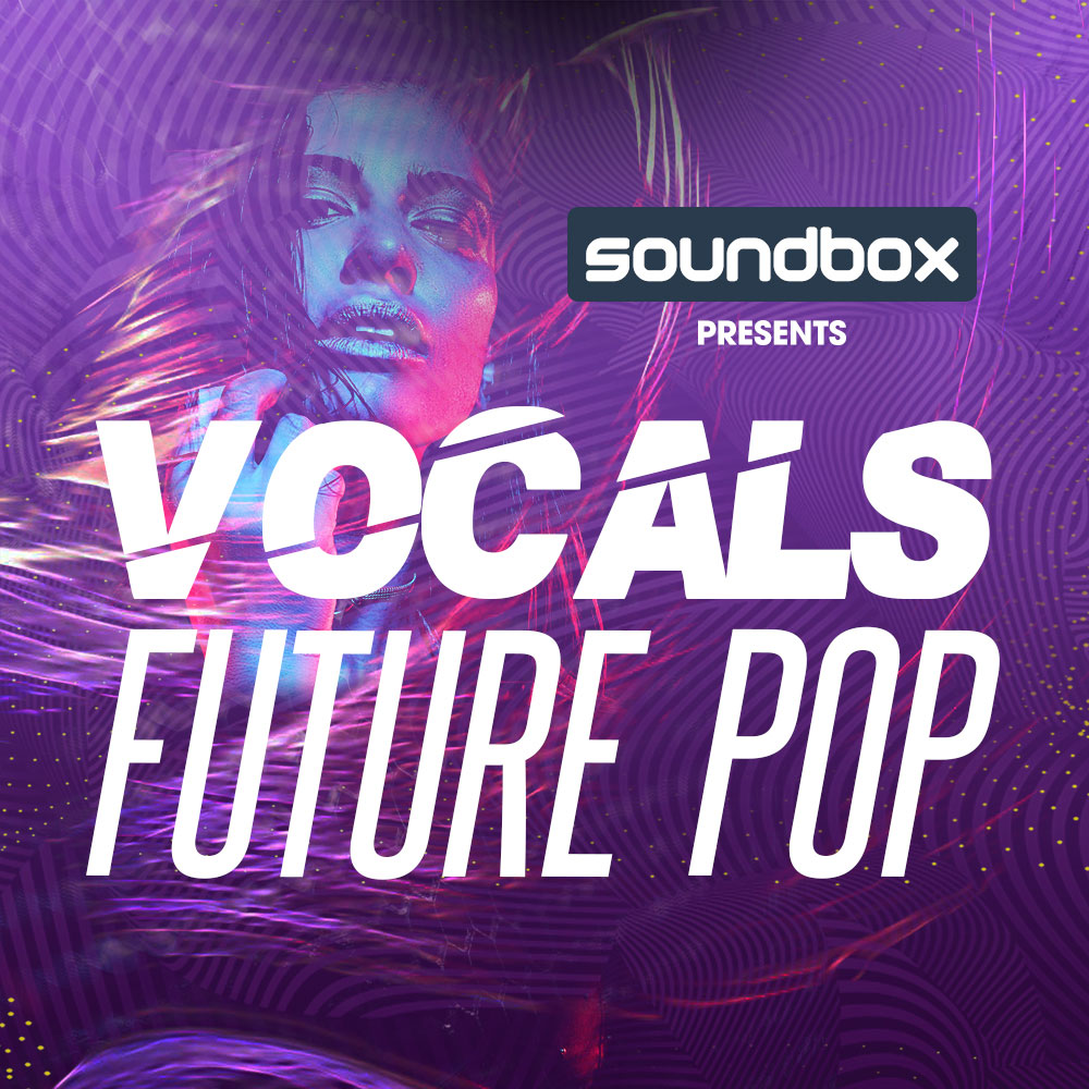 Vocals Future Pop, Dance Music Vocals, Vocal Construction Kits, Pop