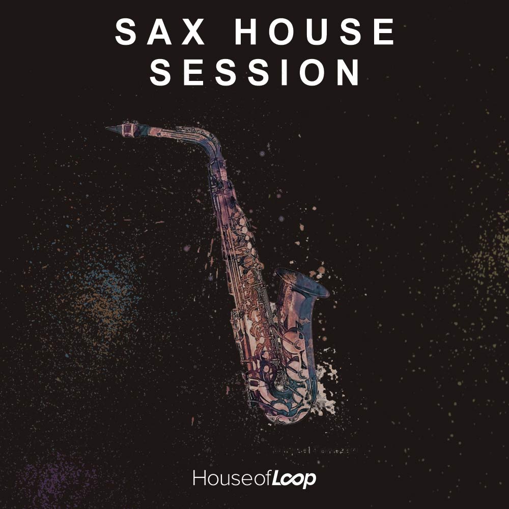 House of Loop, Sax House Session, Sax House Loops, Saxophone for House