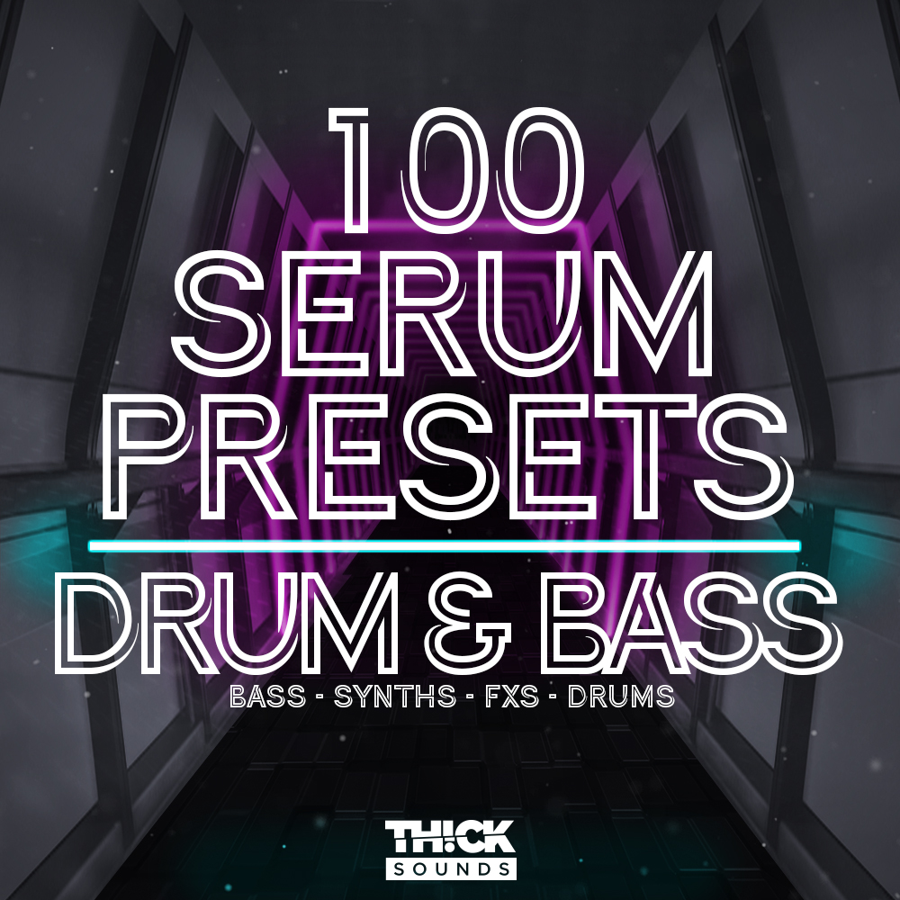 100 Serum Presets - Drum & Bass, DnB Synth Presets, Xfer Serum Bass