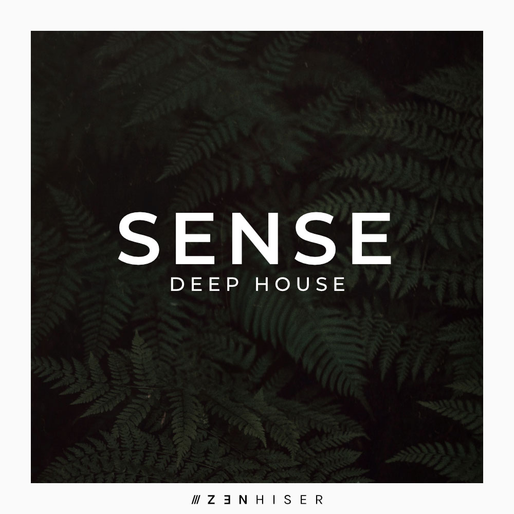 Zenhiser, Sense - Deep House , Deep House Drums, Deep House Synth