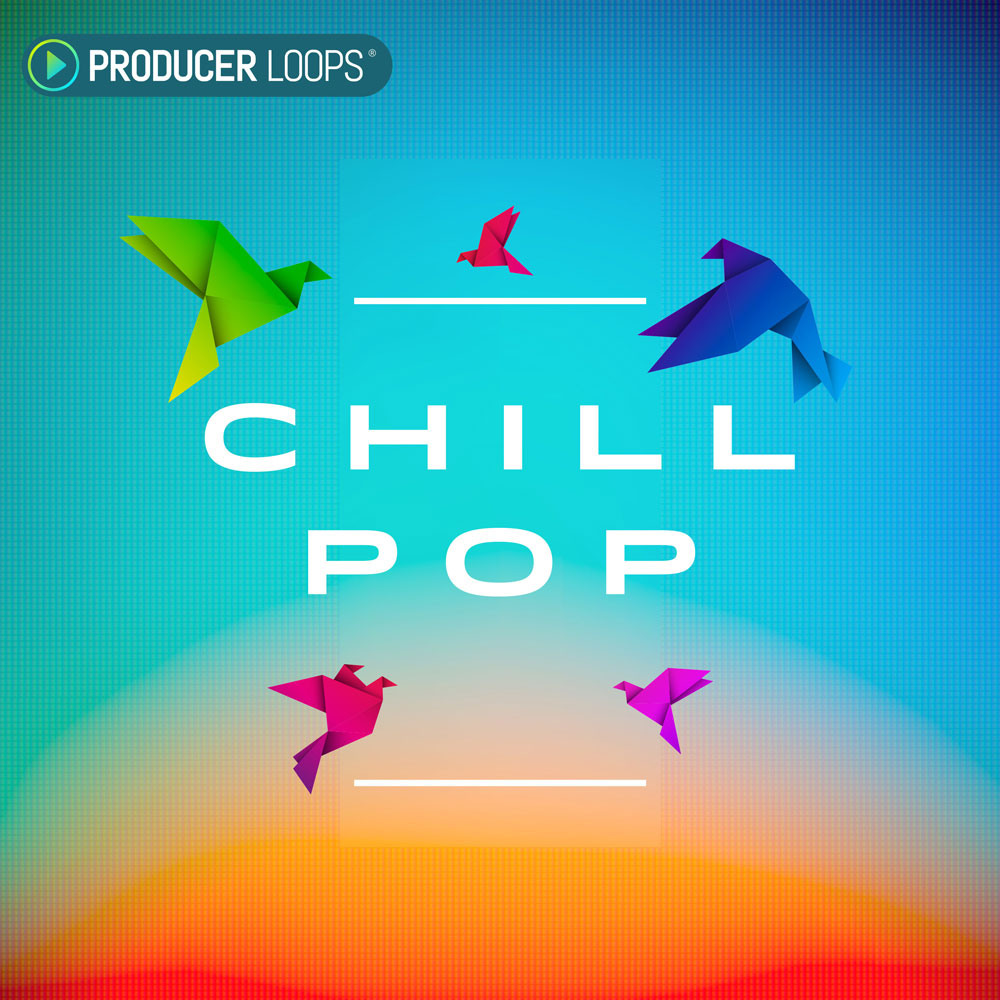 Producer Loops - Chill Pop, Future Pop Construction Kits