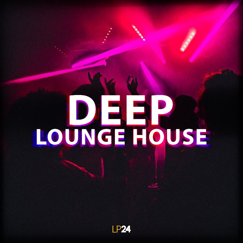 LP24, Deep Lounge House, Deep House Loops, Deep House Drums