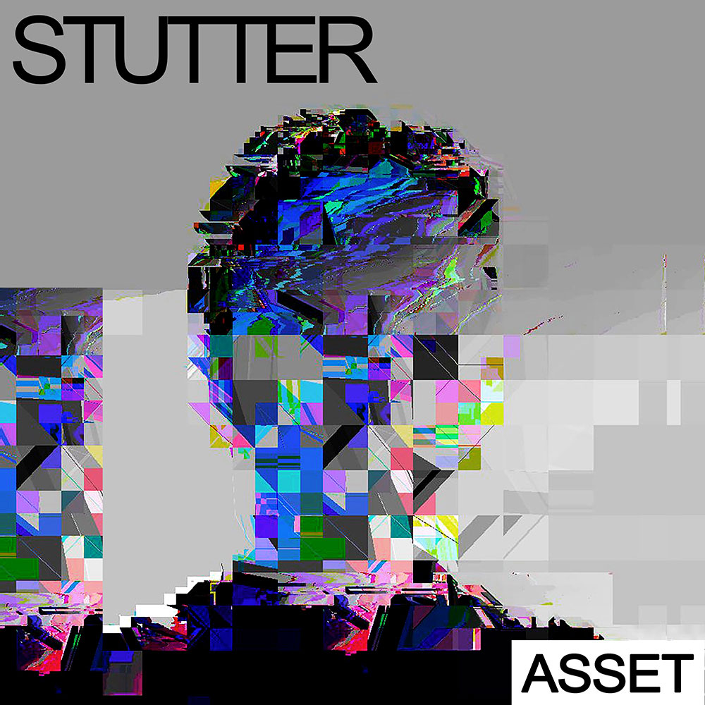 Stutter - ASSET, Glitch Loops, Noise Sounds, Stutter Grooves, SFX, EBM