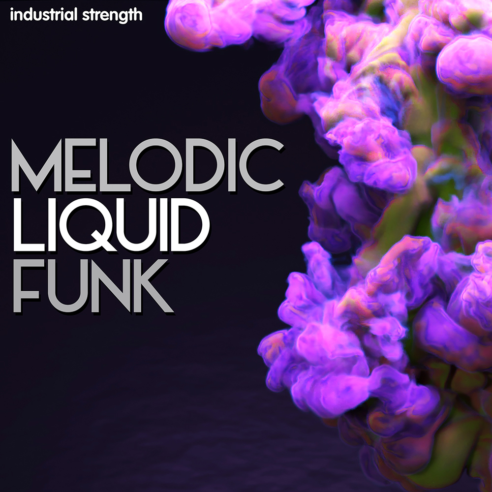 Melodic Liquid Funk, Industrial Strength Samples, Liquid Drum & Bass