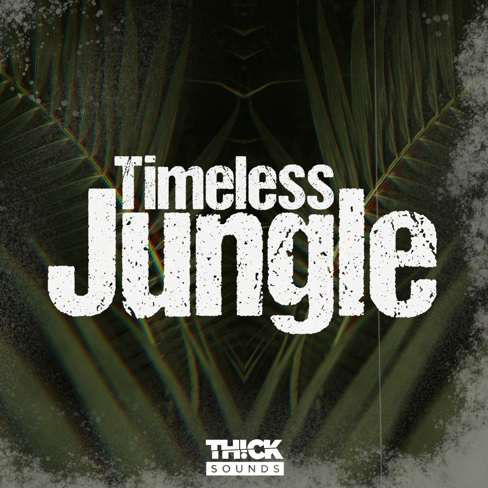 Timeless Jungle, THICK SOUNDS, Jungle Sample Pack, Royalty-Free