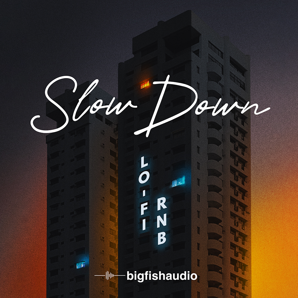 Slow Down: Lo-Fi RnB, Big Fish Audio, Royalty-Free Samples,