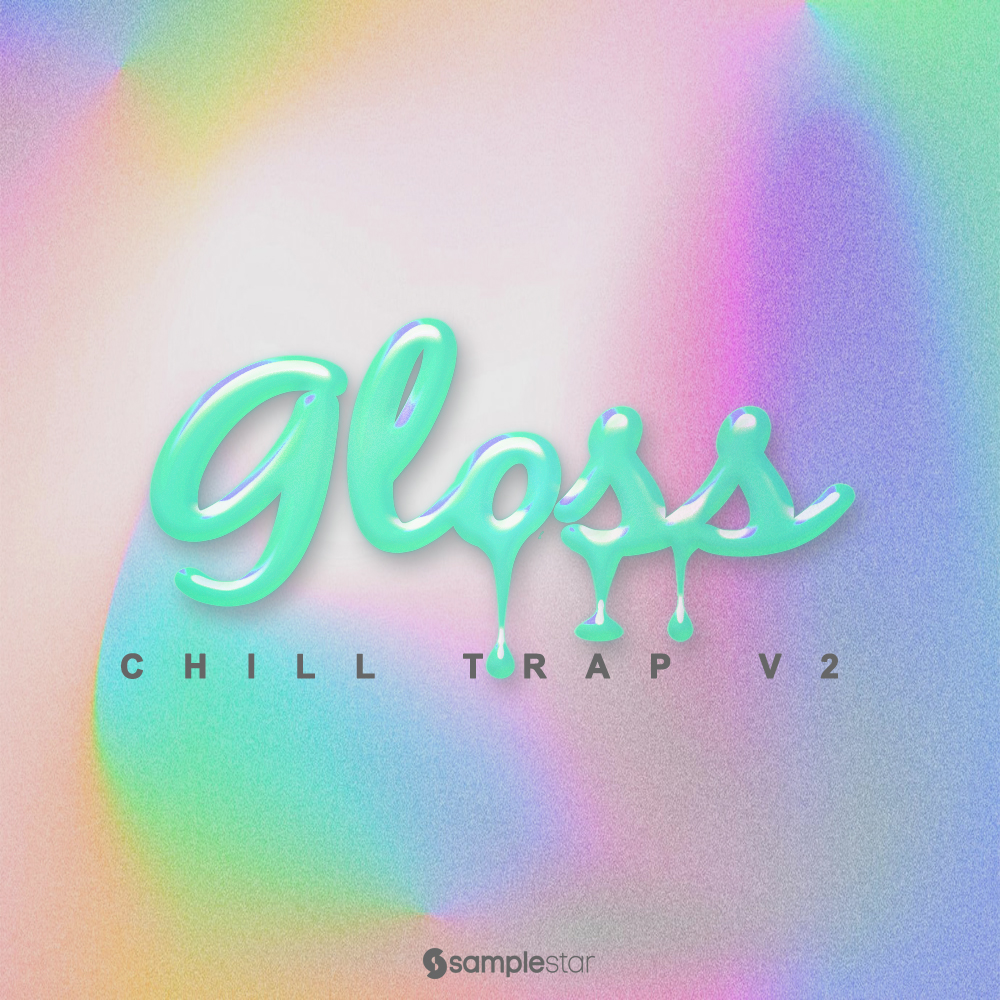 Gloss - Chill Trap Vol. 2, Samplestar, Royalty-Free Samples, Chill