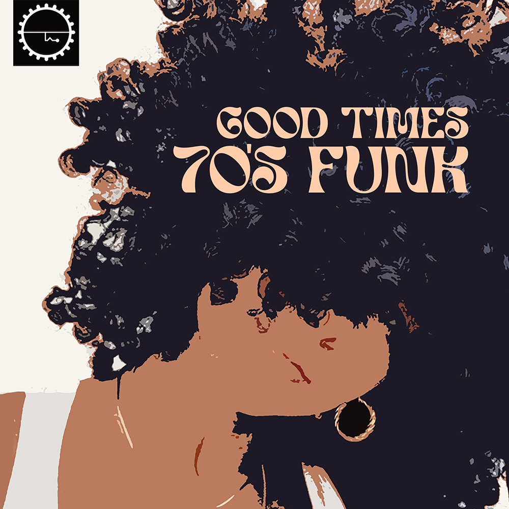 Good Times - 70s Funk, Industrial Strength, Royalty-Free Samples, Funk