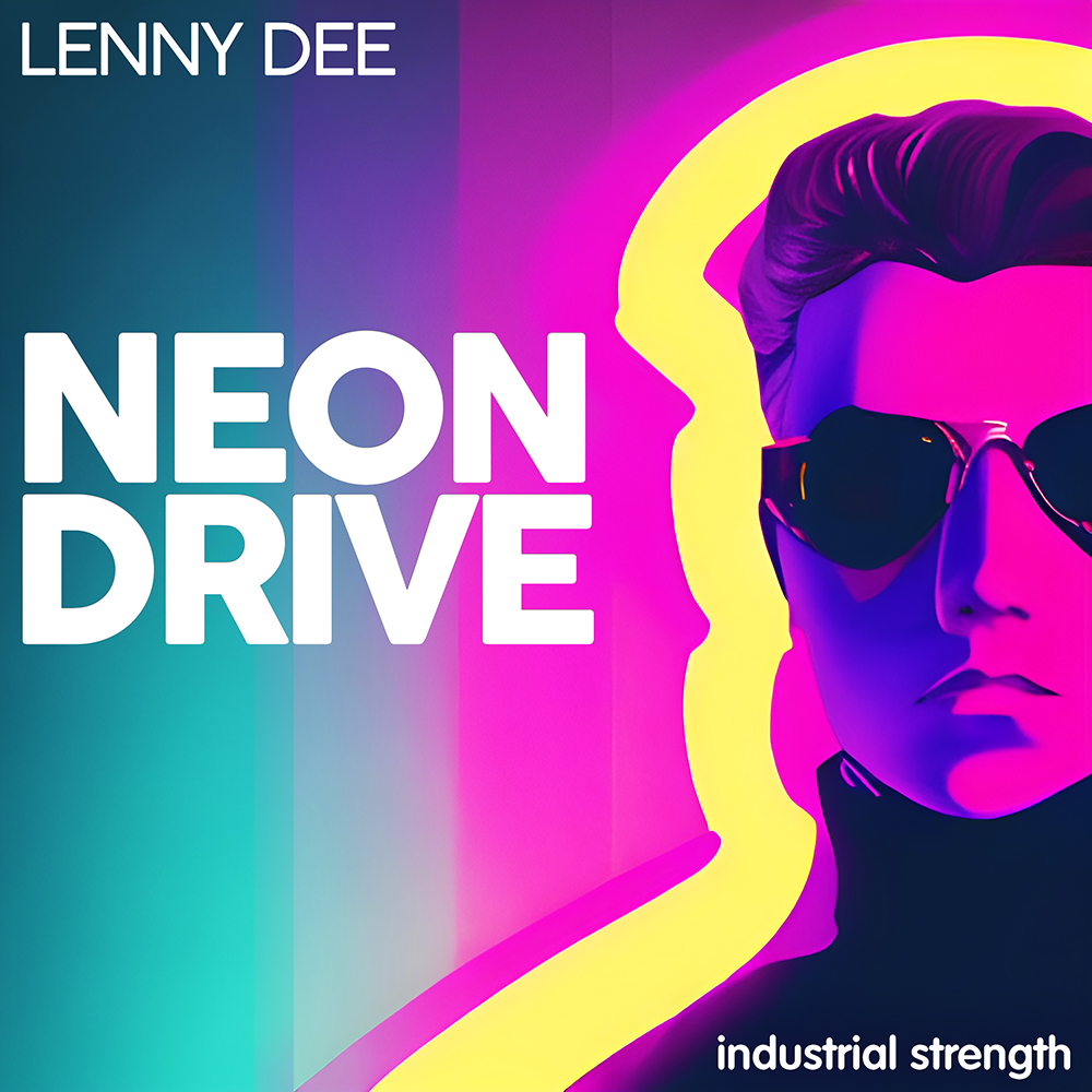 Lenny Dee - Neon Drive, Industrial Strength, Royalty-Free Samples,