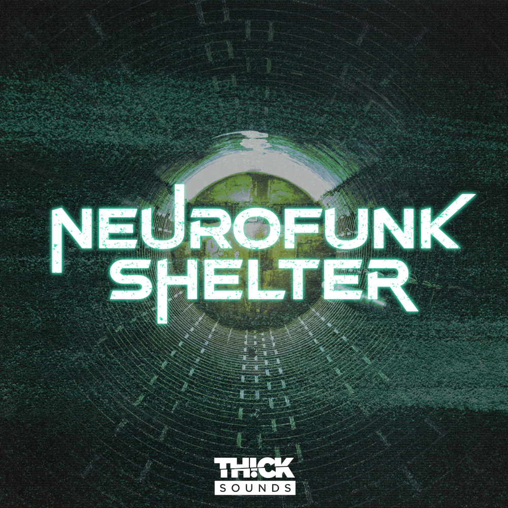 Neurofunk Shelter, THICK SOUNDS, Royalty-Free Samples, Construction