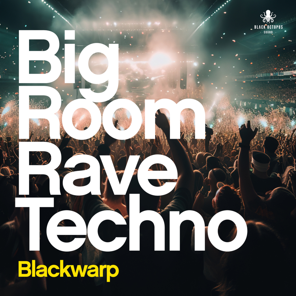 Bigroom Rave Techno Vol. 1, Black Octopus Sound, Royalty-Free Samples,