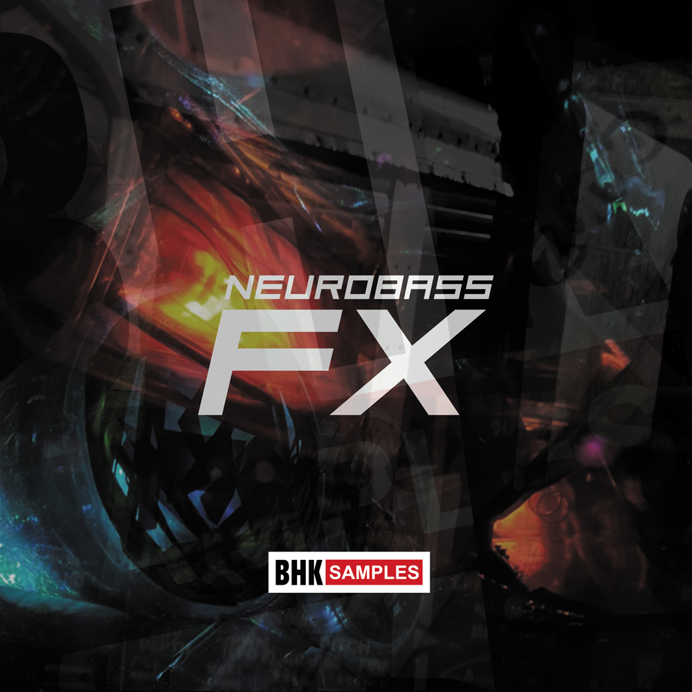 BHK Samples - Neurobass FX, Industrial Strength, Royalty-Free Samples,