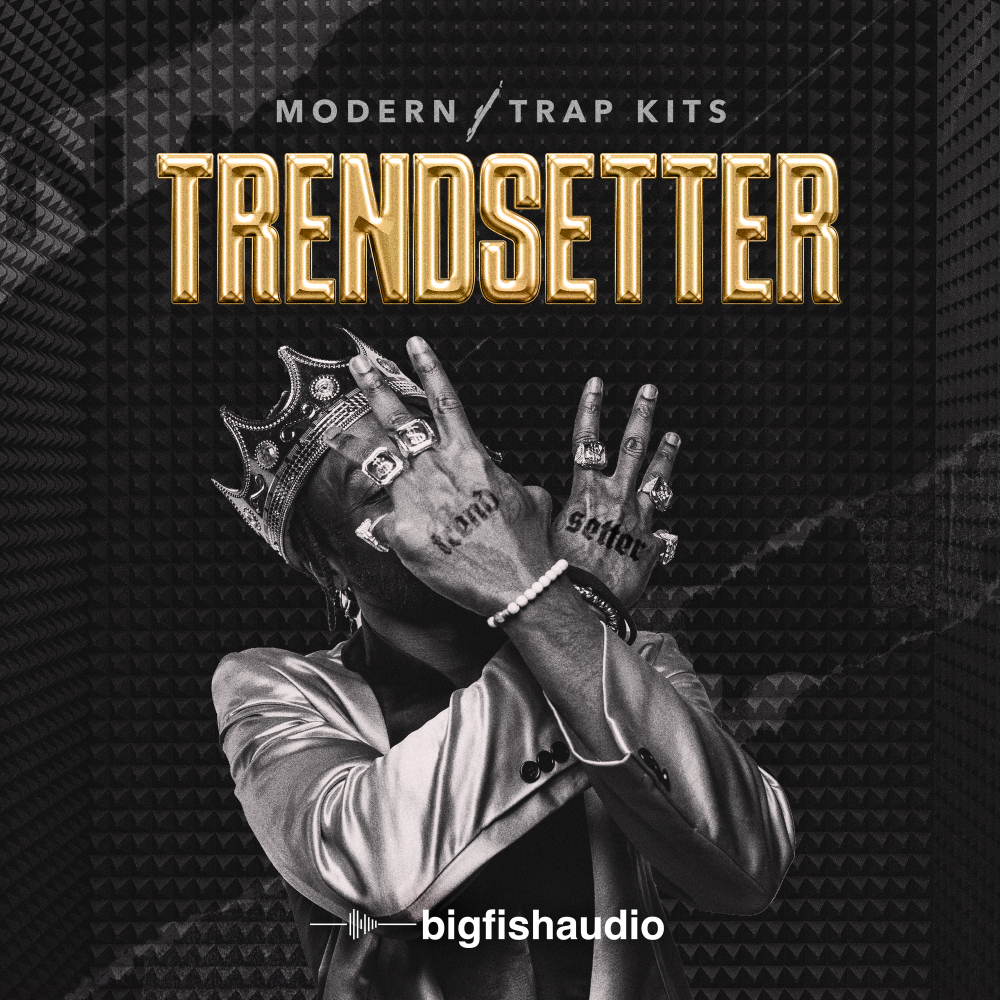 Trendsetter: Modern Trap Kits, Big Fish Audio, Royalty-Free Samples,