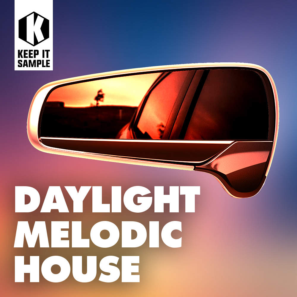Daylight - Melodic House, Keep It Sample, Royalty-Free Samples,