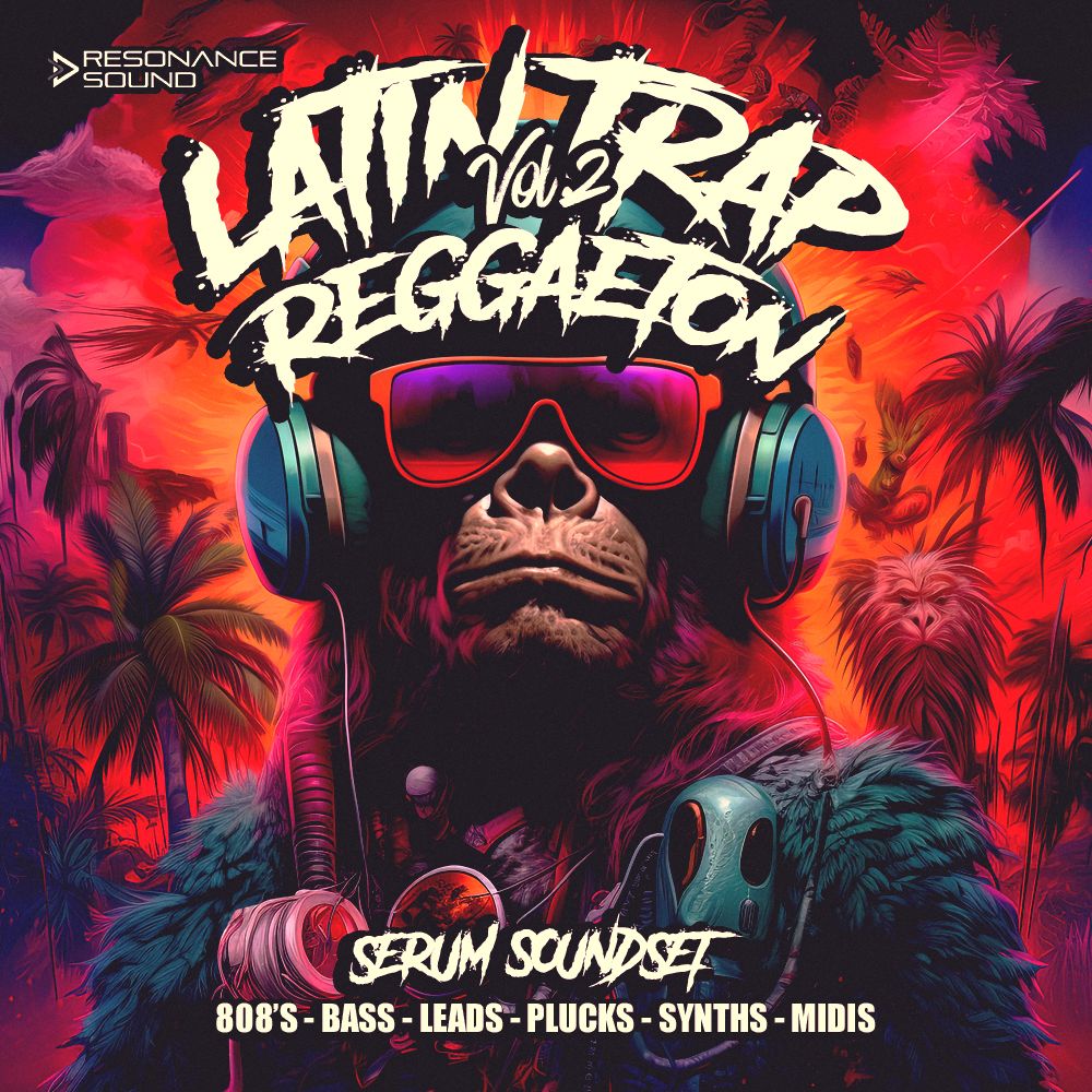 Latin Trap & Reggaeton Vol. 2 for Serum, Resonance Sound, Royalty-Free