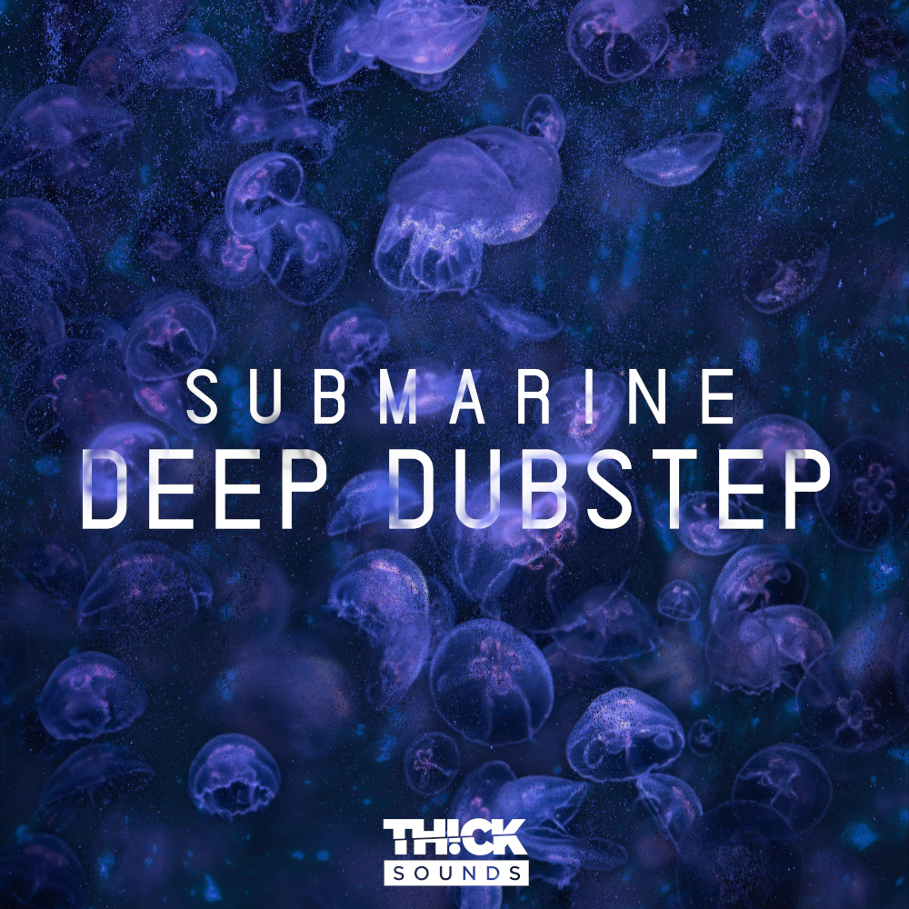 Submarine Deep Dubstep, THICK Sounds, Royalty-Free Samples, Copyright