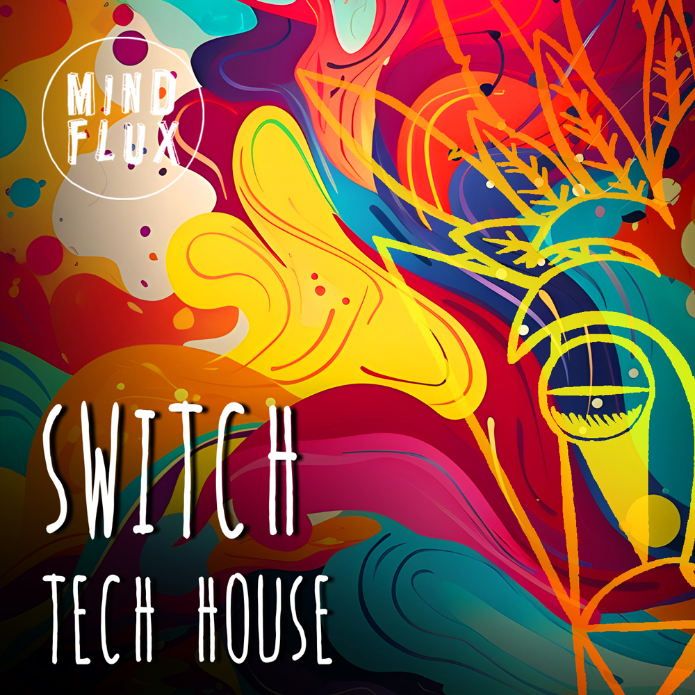 Switch Tech House, Mind Flux, Royalty-Free Samples, Song-Starter