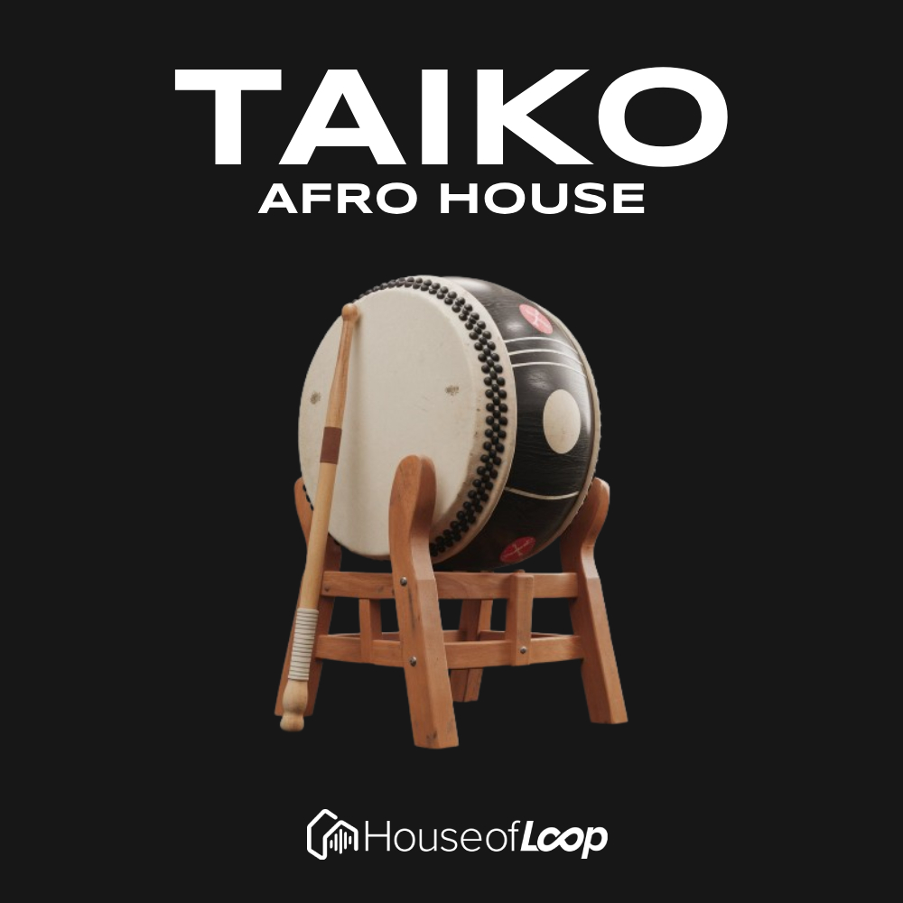 Taiko Afro House, House Of Loop, Royalty-Free Samples, Taiko