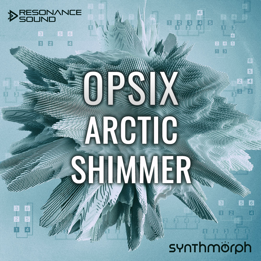 Opsix Arctic Shimmer, Resonance Sound, Synth Presets Expansion Packs,