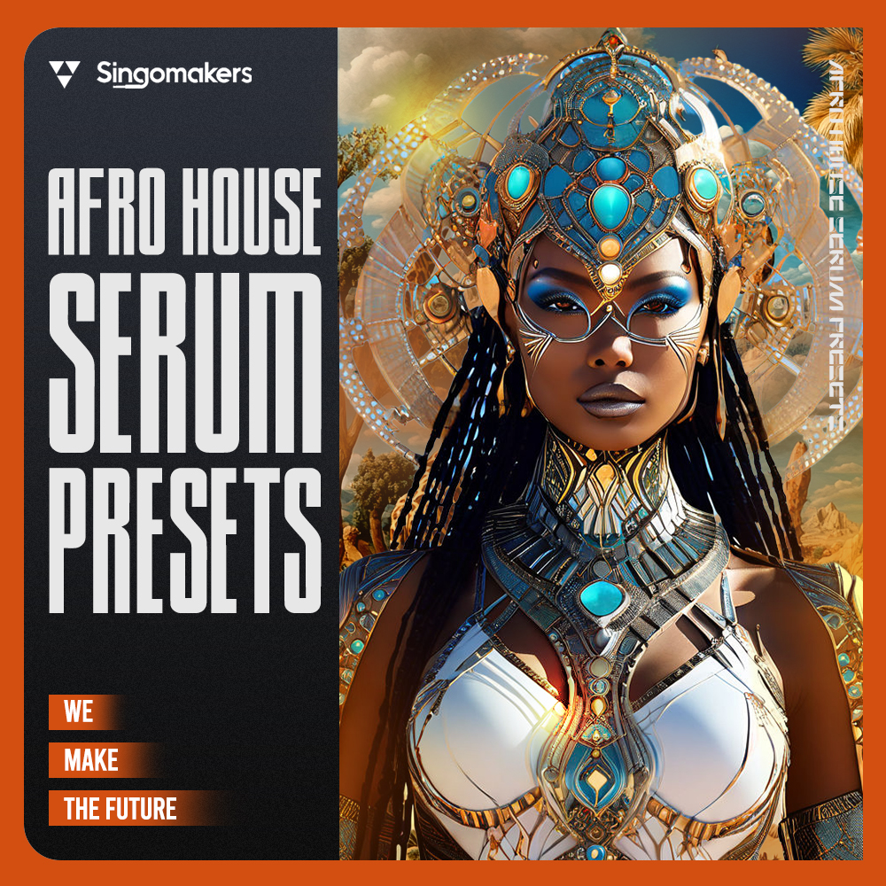 Afro House Serum Presets, Singomakers, Royalty-Free Samples & Presets,