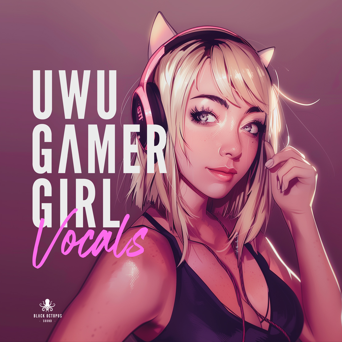 UWU Gamer Girl Vocals, Female Vocals, Bass Music Vocals, EDM Vocals,