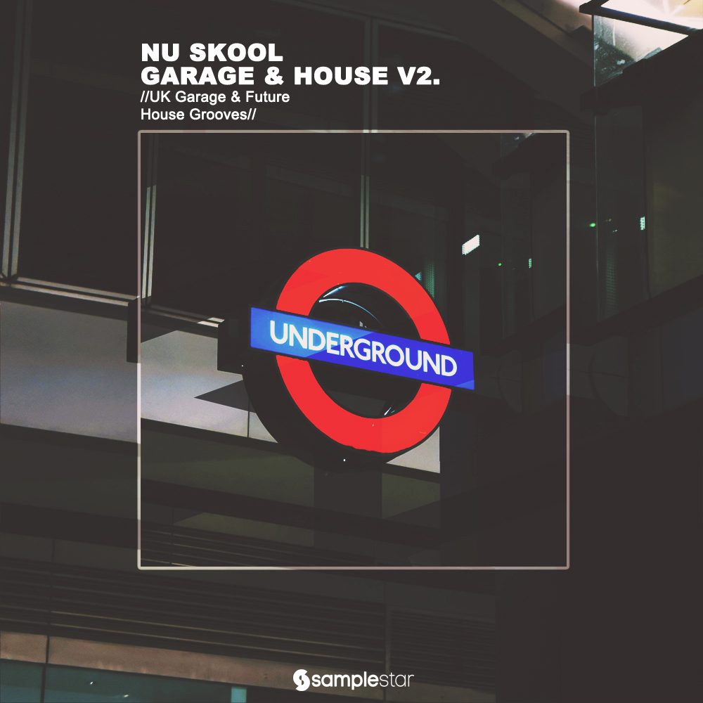 Nu Skool Garage & House Vol 2, UK Garage Sounds, Garage Samples,